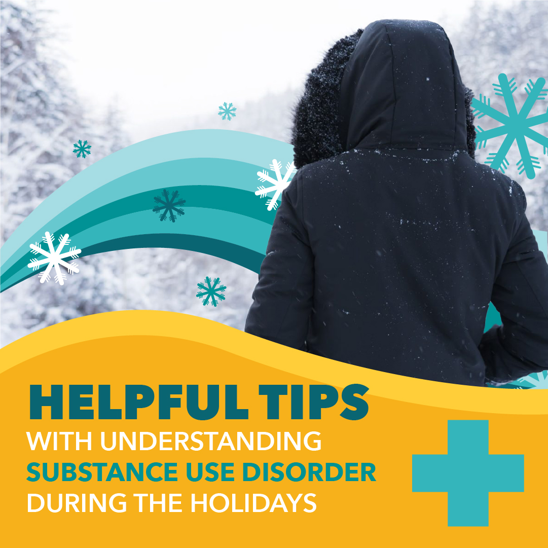 Understanding Substance Use Disorder During the Holidays